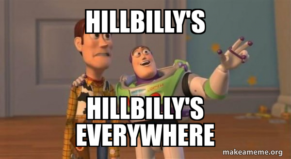 Hillbilly's Hillbilly's Everywhere - Buzz and Woody (Toy Story) Meme ...