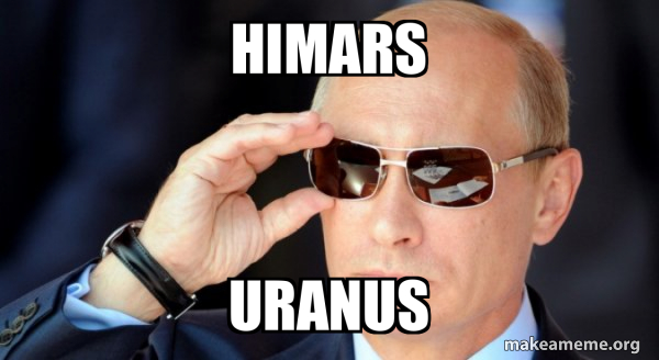himars uranus - Vladamir Putin Meme Generator