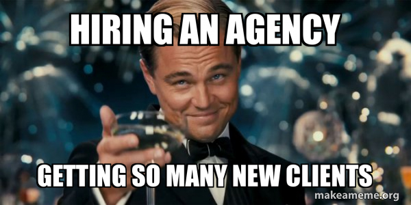 Hiring an agency Getting so many new clients - Great Gatsby Reaction ...