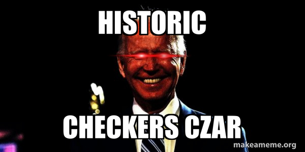 historic checkers czar - Dark Brandon Meme Generator