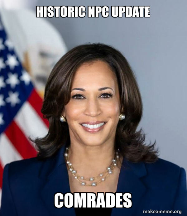 historic npc update comrades - Kamala Harris Meme Generator