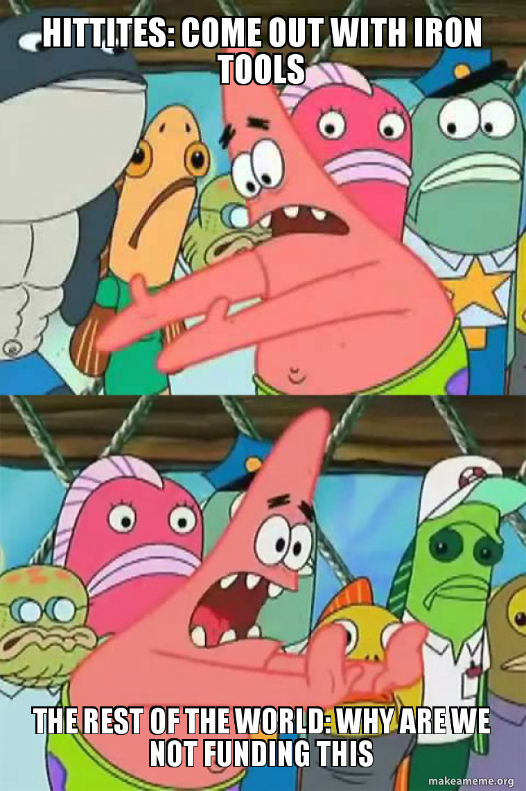 Hittites: Come out with iron tools the rest of the world: Why are we ...