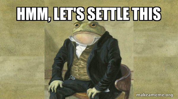 Hmm, Let's Settle This - Colonel Toad Meme Generator