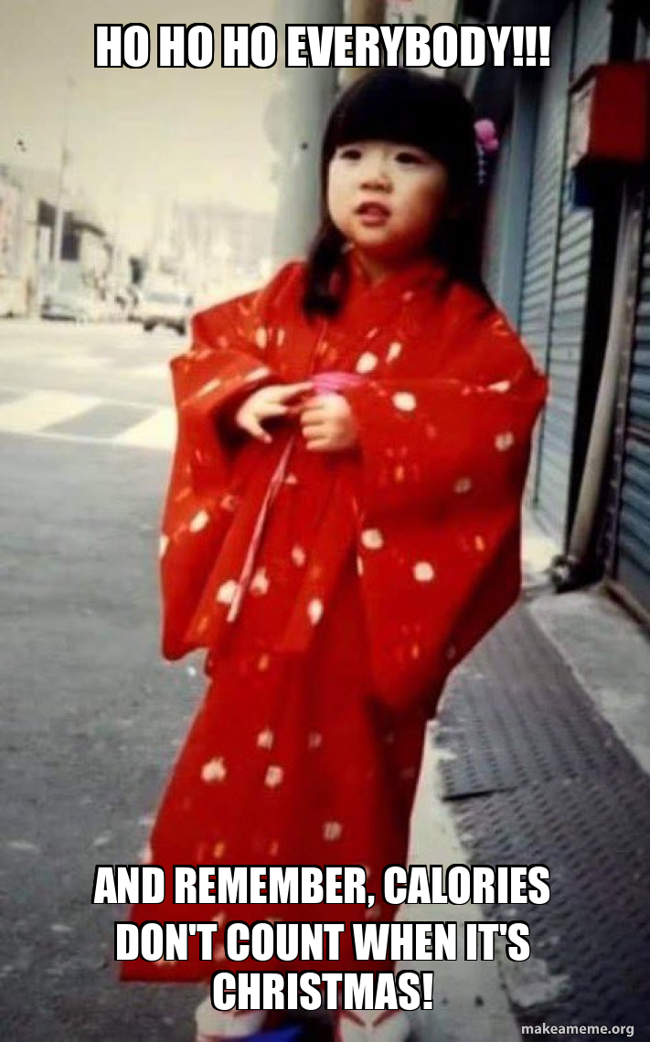 Ho ho ho everybody!!! And remember, calories don't count when it's ...