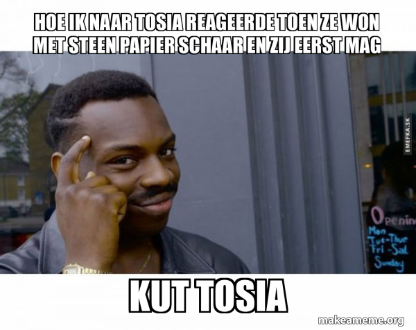 hoe ik naar tosia reageerde toen ze won met steen papier schaar en zij ...