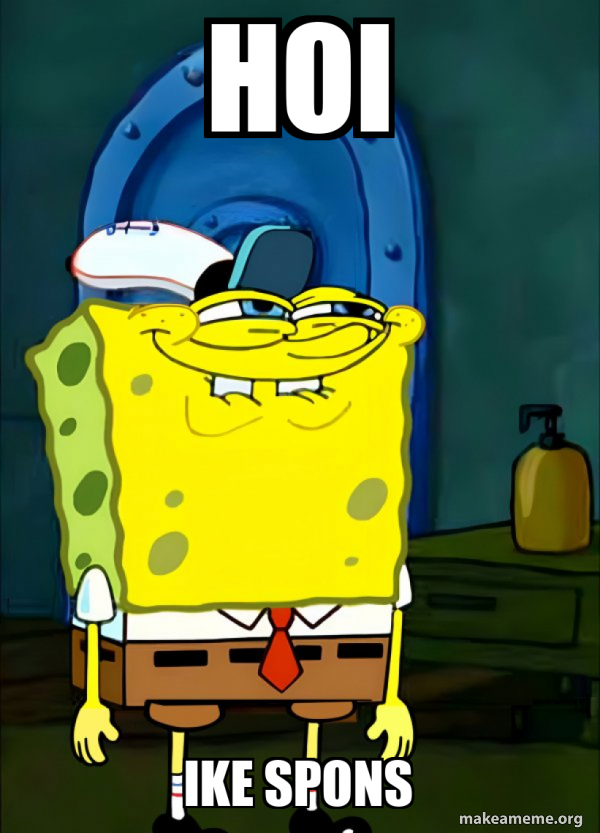 hoi ike spons - SpongeBob Grin Meme Generator