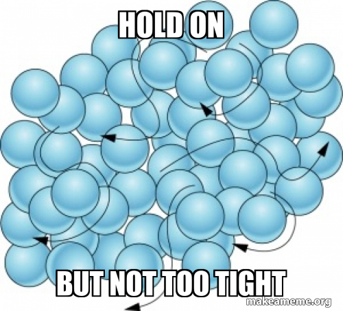 Hold on But not Too tight Meme Generator
