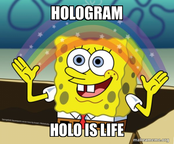 HOLOGRAM HOLO IS LIFE - Rainbow SpongeBob Meme Generator
