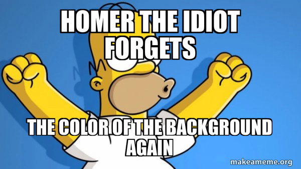 Homer the idiot forgets the color of the background again - Happy Homer ...