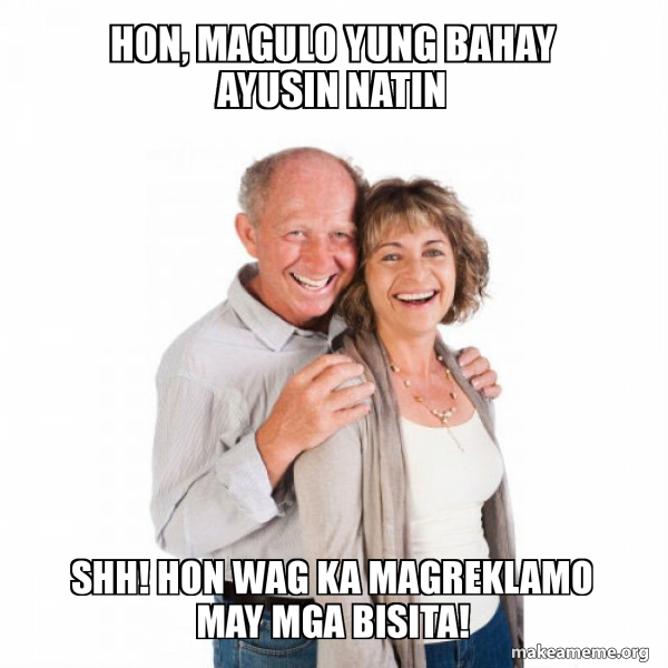 Hon, magulo yung bahay ayusin natin Shh! hon wag ka magreklamo may mga ...