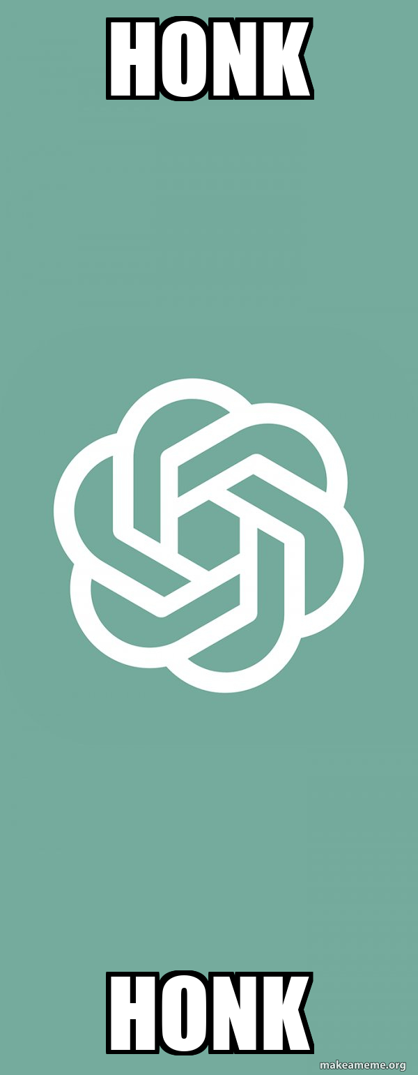 honk honk - ChatGPT Meme Generator