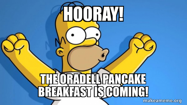 HOORAY! The Oradell Pancake Breakfast is coming! - Happy Homer Meme ...