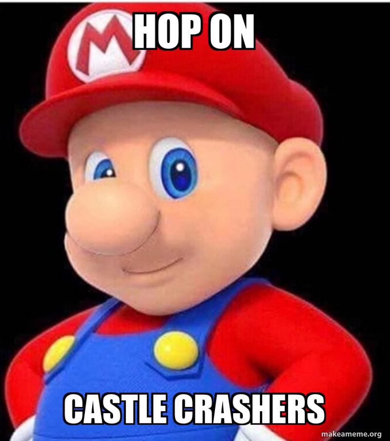 HOP ON Castle Crashers - HOP ON CASTLE CRASHERS Meme Generator