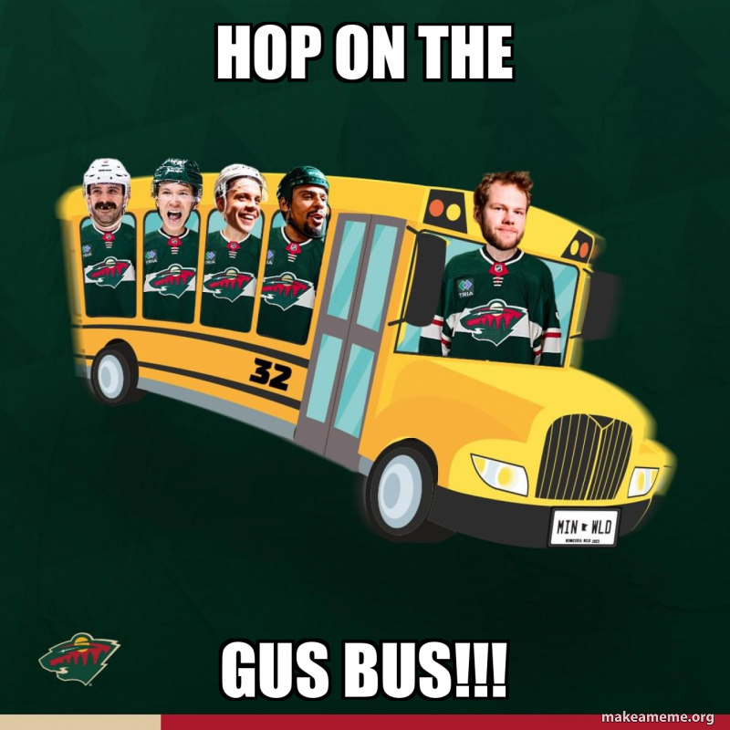 Hop on the Gus bus!!! Meme Generator