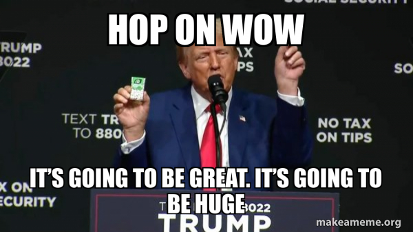 Hop on wow It’s going to be great. It’s going to be huge - Trump Tic ...