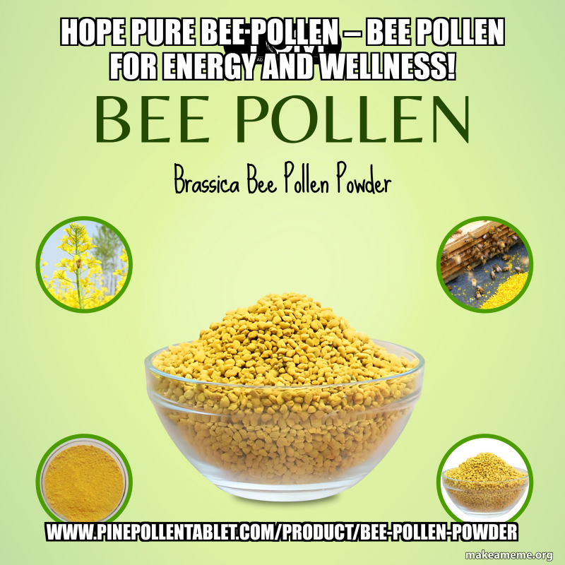 hopE Pure Bee Pollen – Bee Pollen for Energy and Wellness! www ...
