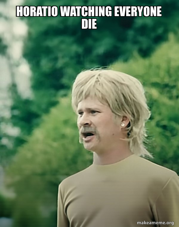 Horatio watching everyone die - Blink 182 WTF Meme Generator
