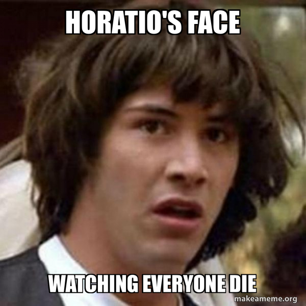 Horatio's face watching everyone die - Conspiracy Keanu Meme Generator