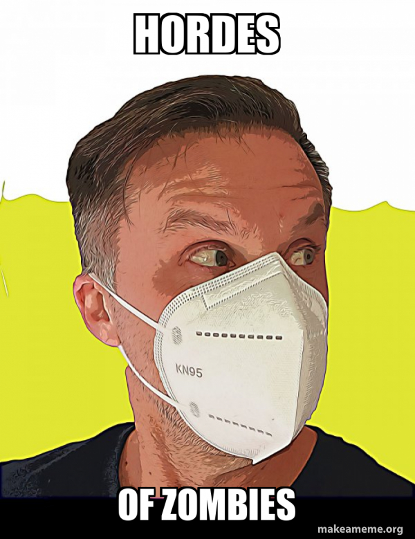 hordes of zombies - Face Masks Meme Generator