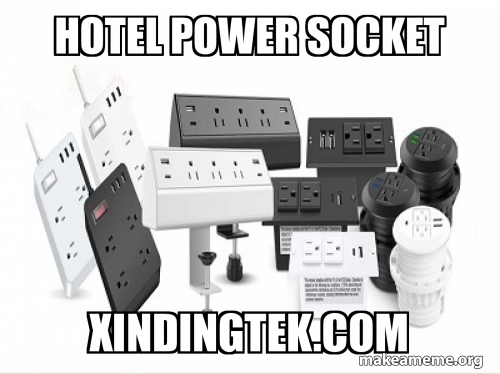 Hotel power socket xindingtek.com Meme Generator