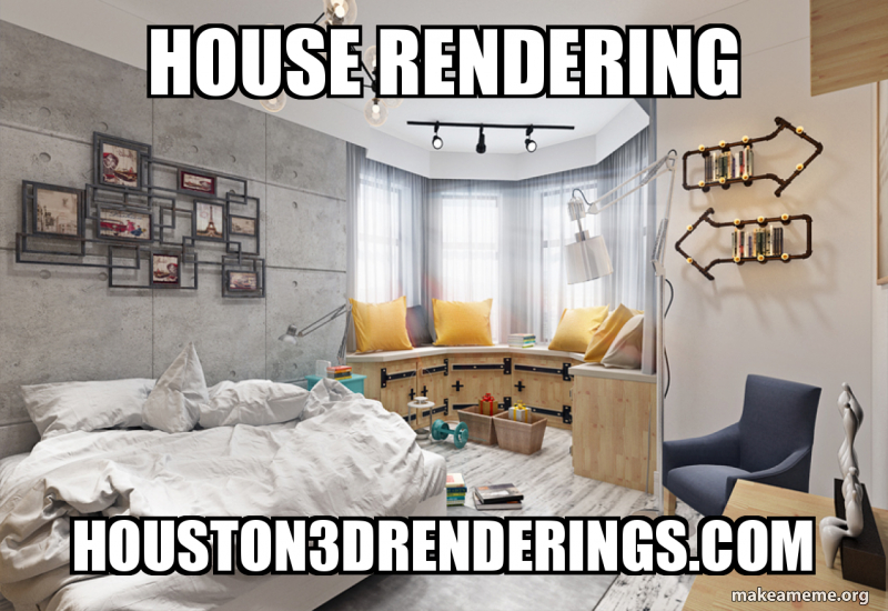 House Rendering houston3drenderings.com Meme Generator