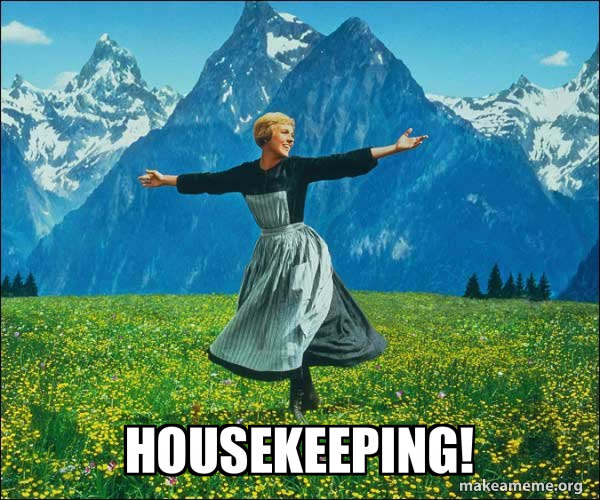 Housekeeping! - Sound of Music Meme Generator