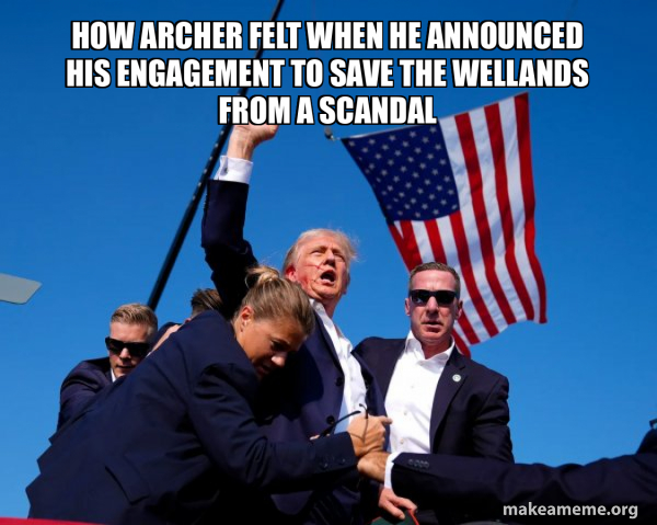 how Archer felt when he announced his engagement to save the Wellands ...