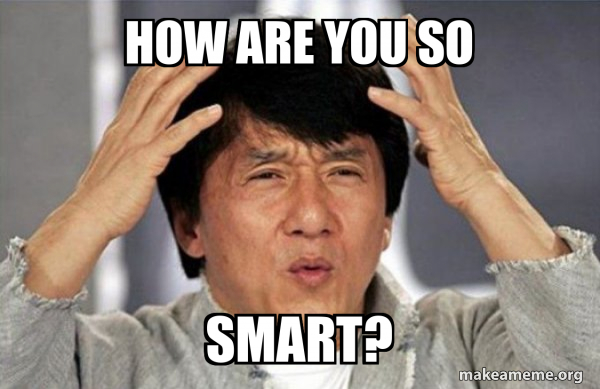 How are you so SMART? - Jackie Chan Why? Meme Generator