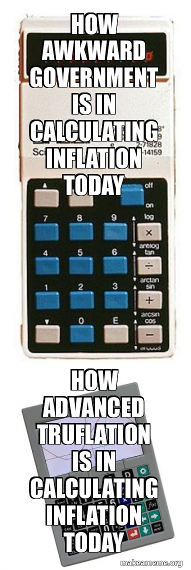 How awkward Government is in calculating inflation today How advanced ...