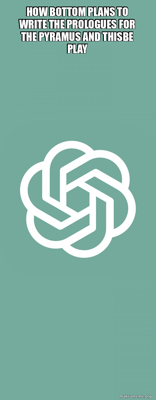 How bottom plans to write the prologues for the pyramus and thisbe play ...