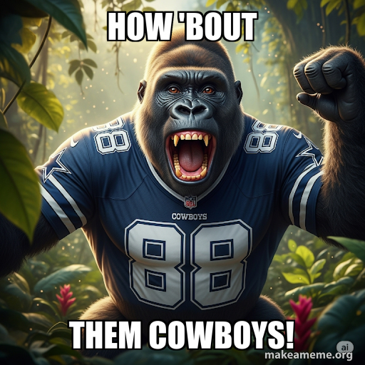 how 'bout them cowboys! Meme Generator
