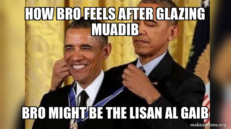 How bro feels after glazing muadib Bro might be the lisan al gaib Meme ...