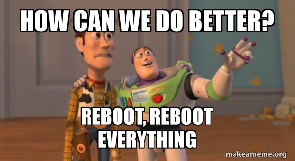 How can we do better? Reboot, reboot everything - Buzz and Woody (Toy ...