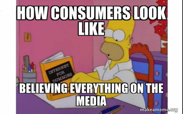 How Consumers look like believing everything on the media - Computer ...