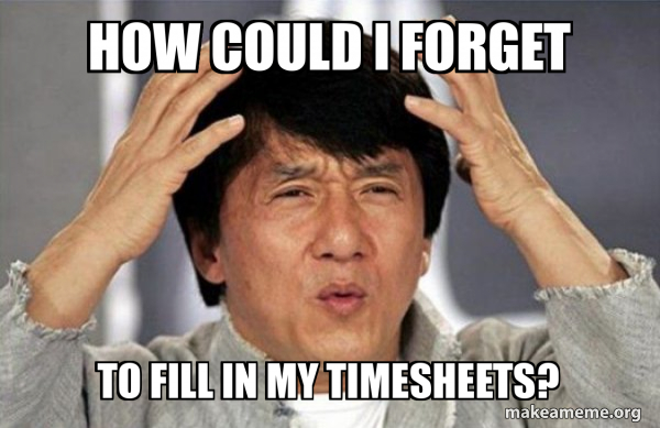 how could I forget to fill in my timesheets? - Jackie Chan Why? Meme ...