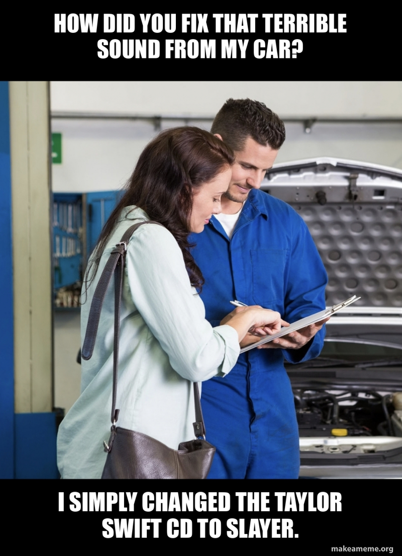 How did you fix that terrible sound from my car? I simply changed the ...