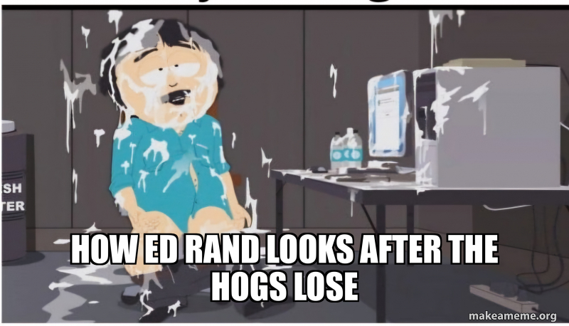 How ed rand looks after the HOGS lose Meme Generator