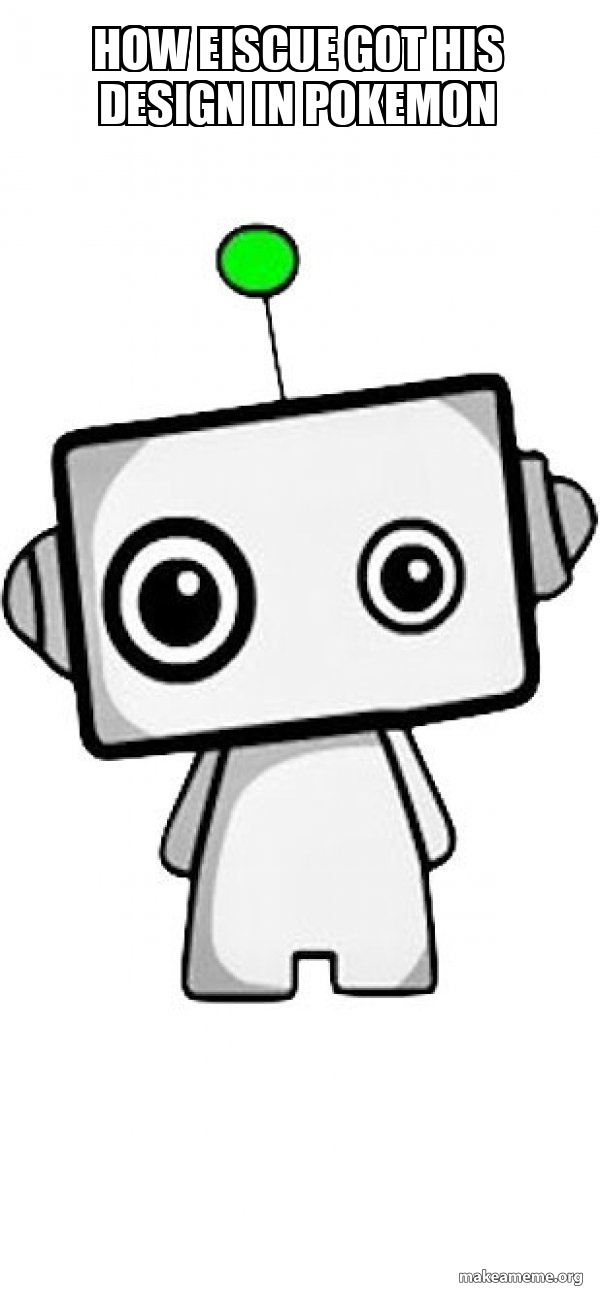 How Eiscue got his design in Pokemon - Cute Robot Meme Generator