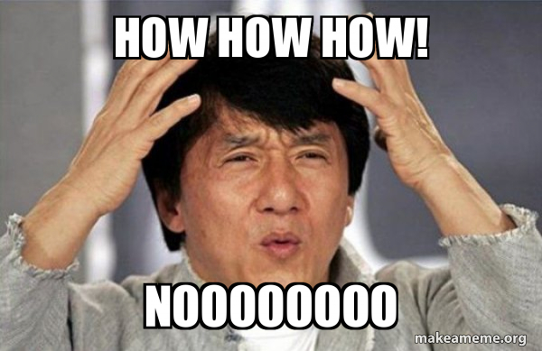 how how how! noooooooo - Jackie Chan Why? Meme Generator
