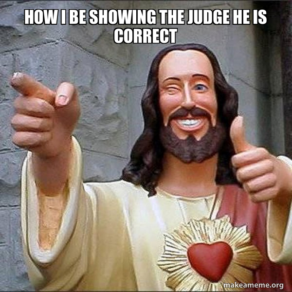how i be showing the judge he is correct - Cool Jesus Meme Generator
