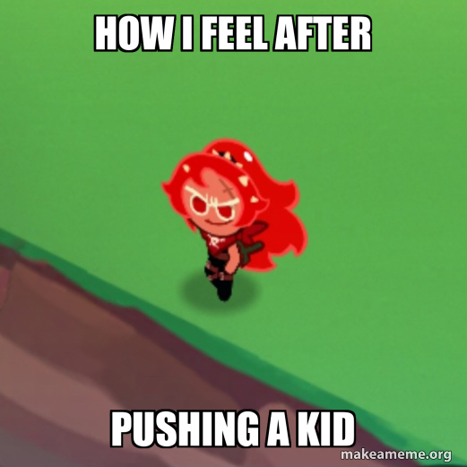 HOW I FEEL AFTER PUSHING A KID Meme Generator