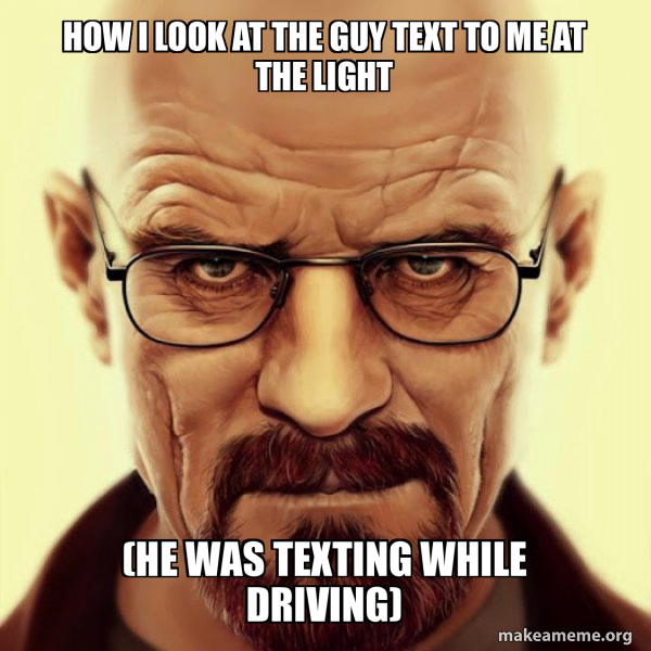 How I Look at the Guy Text to me At the Light (He was texting while ...