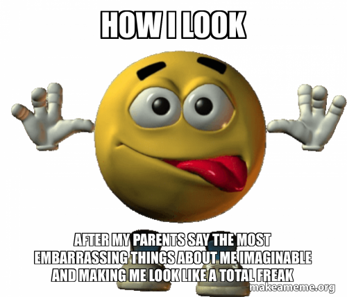 How i look After my parents say the most EMBARRASSing things about me ...