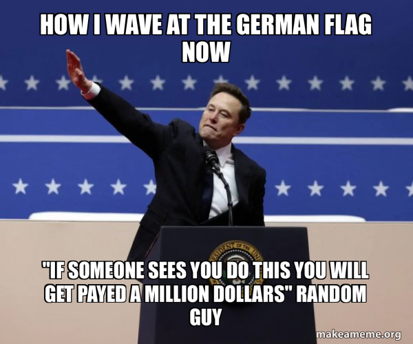 How I wave at the German flag now "If someone sees you do this you will ...