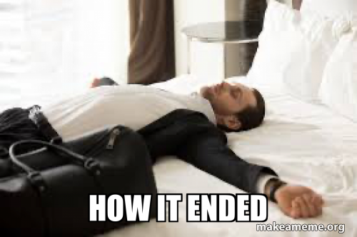 How it ended Meme Generator