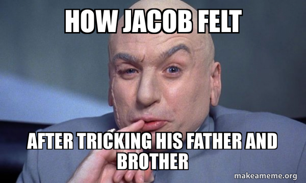 How Jacob felt After tricking his father and brother - You Complete Me ...