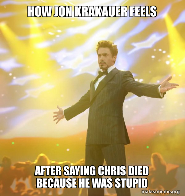 how Jon Krakauer feels after saying Chris died because he was stupid ...