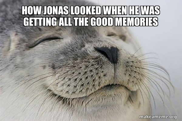 How Jonas looked when he was getting all the good memories - Satisfied ...