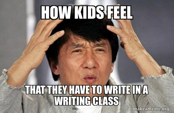 How kids feel That they have to write in a writing class - Jackie Chan ...