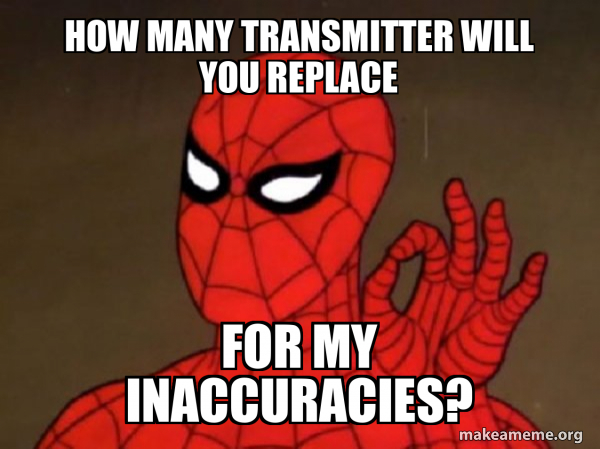 how many transmitter will you replace for my inaccuracies? - Spiderman ...